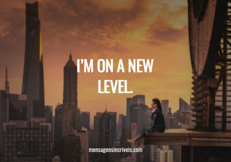 I’m on a new level.