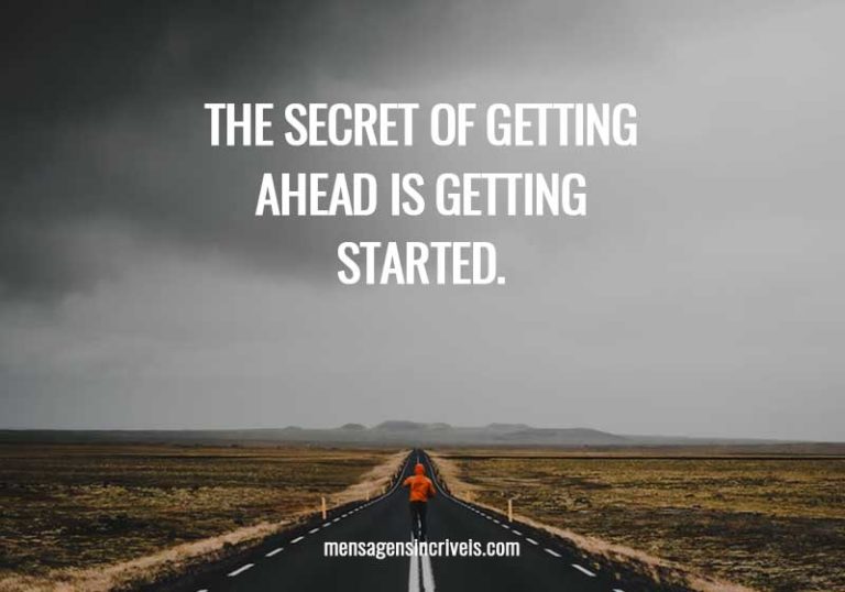 The secret of getting ahead is getting started. The secret of getting ahead is getting started.