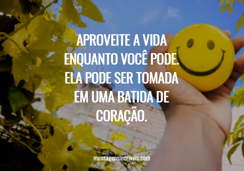 49 frases sobre a vida para nos lembrar de seu valor e fazer refletir